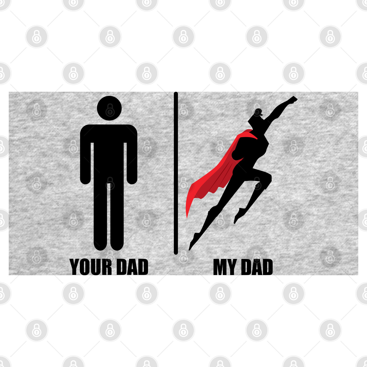 Your Dad My Dad Superhero Funny Father's Day - Superman - T-Shirt ...