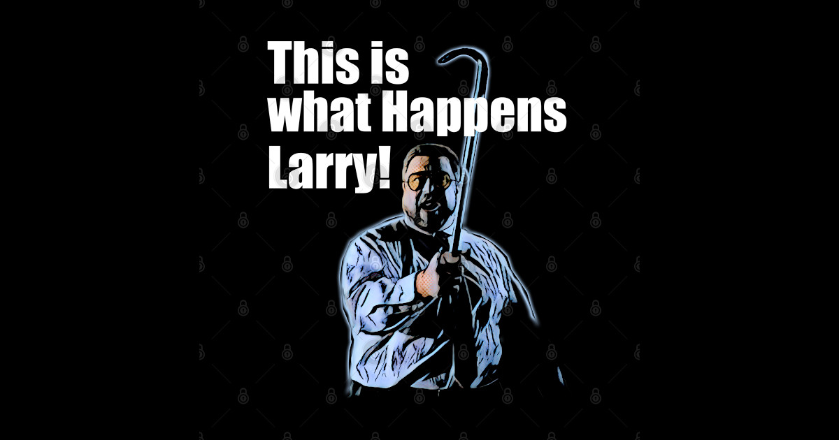 This Is What Happens Larry Big Lebowski T-Shirt - Cult Classic Fan ...
