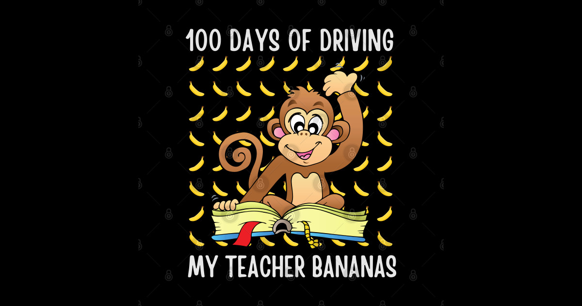 100th Day Of School Bananas Monkey Pun Teacher Student - 100 Days Of ...