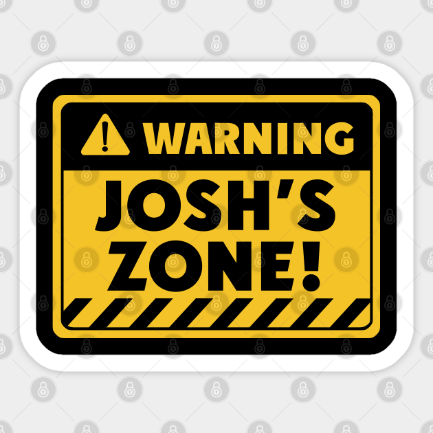 Josh zone - Josh - Sticker | TeePublic