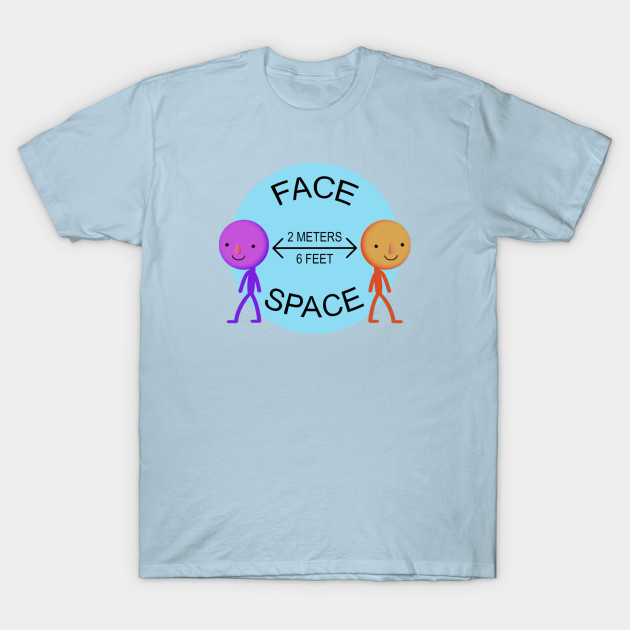 Face Space Social Distancing Covid 19 - Corona Virus - T-Shirt sold by ...