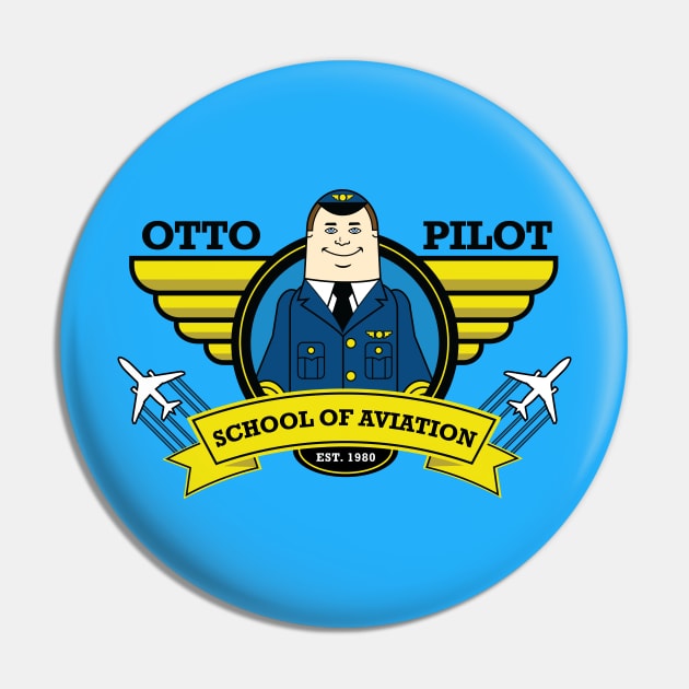 Otto Pilot School of Aviation - Movies - Pin | TeePublic