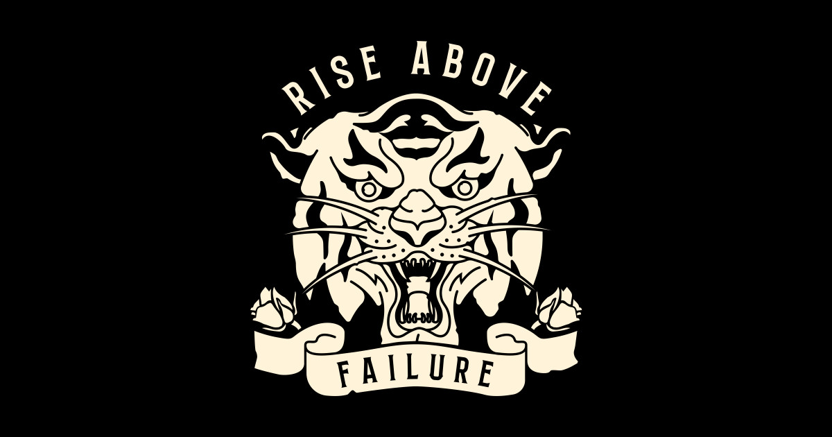 Rise Above Failure - Tiger - Sticker | TeePublic