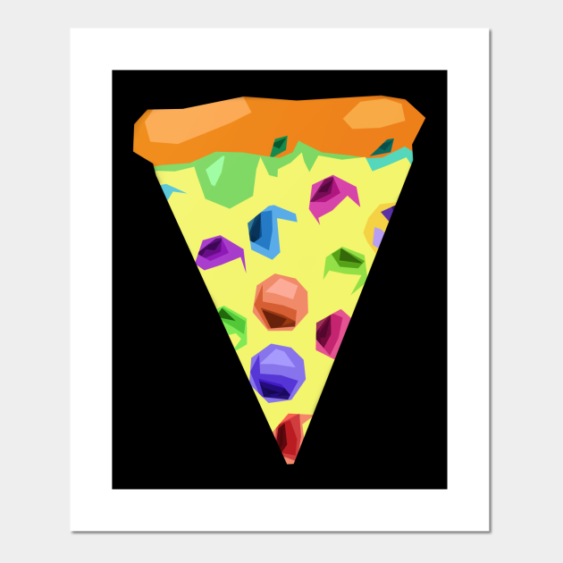 Geometric Rainbow Pizza - Pizza Slice - Posters and Art Prints | TeePublic