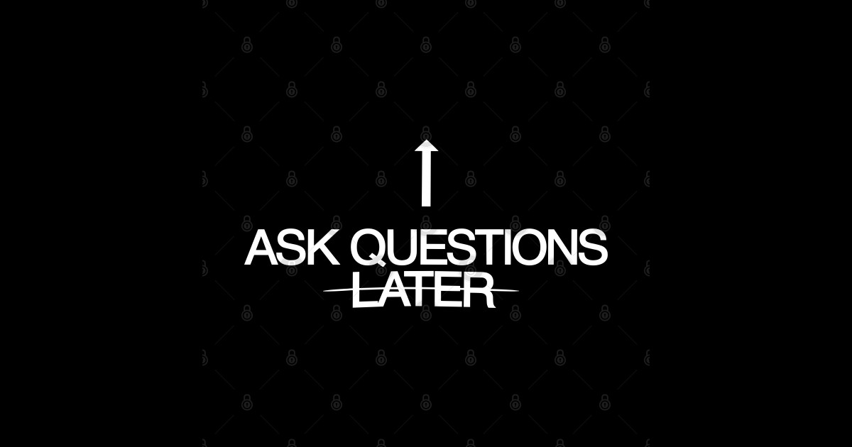 Ask Questions Later Arrow - Ask Questions Later Arrow - Sticker | TeePublic