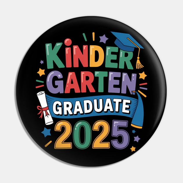 Kindergarten Graduation 2025 Graduate - Graduation - Pin | TeePublic