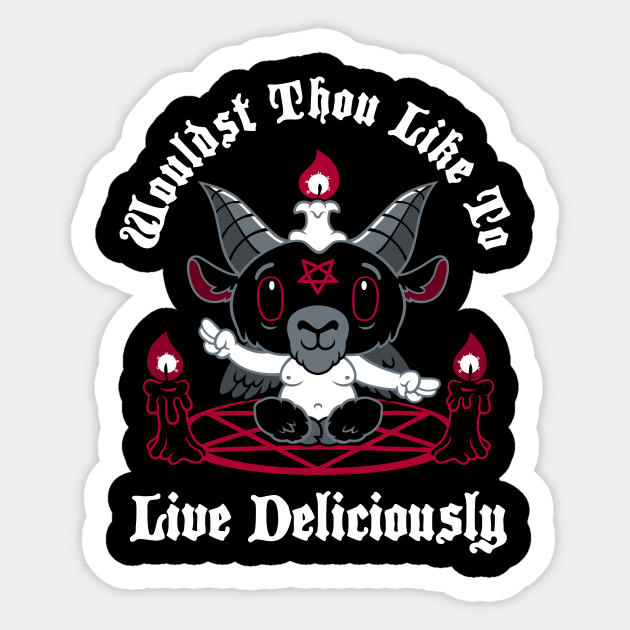 Live Deliciously - Creepy Cute - Satanic Goat - Occult - Witch - Satan ...