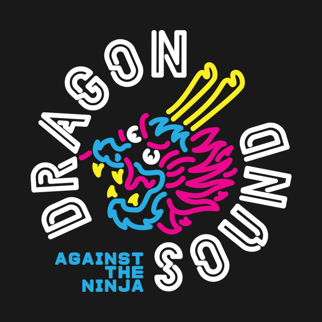Dragon Sound Against The Ninja Circle Logo - Miami Connection - T-Shirt ...