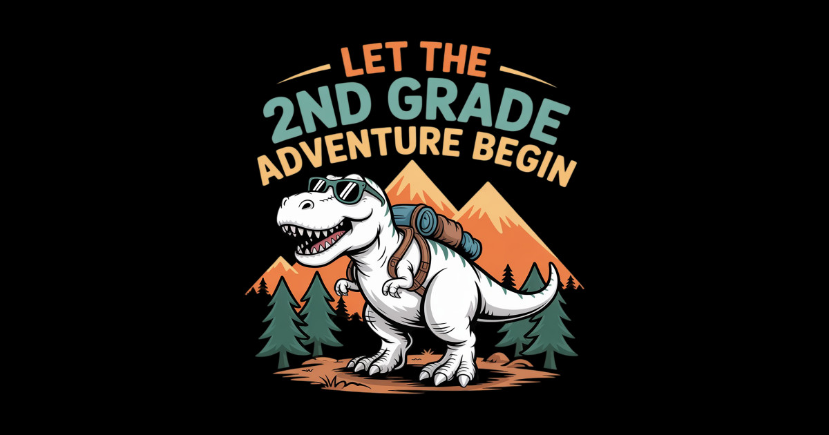 Let the 2nd Grade Adventure Begin Back To School Teacher - Let The 2nd ...