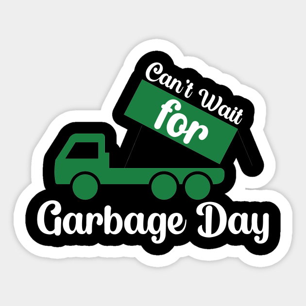 Funny TrashTrucks Quote,Garbage Truck ,Cool Trash Trucks - Garbage Day ...