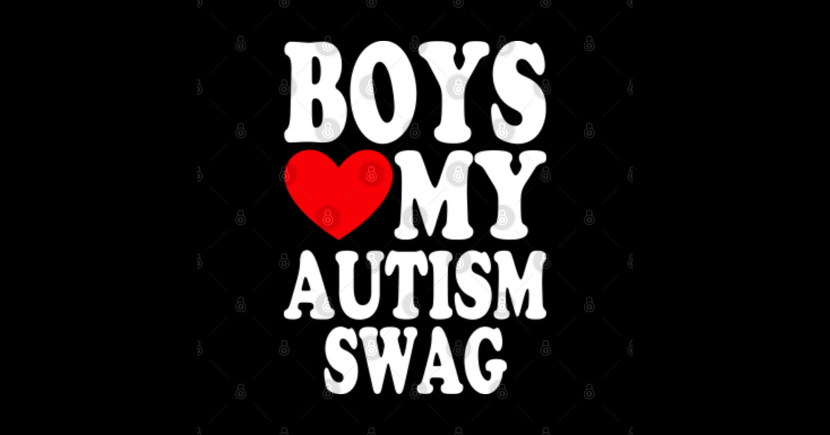 Boys Love My Autism Swag Funny Boys Heart Autism Awareness - Boys Love ...