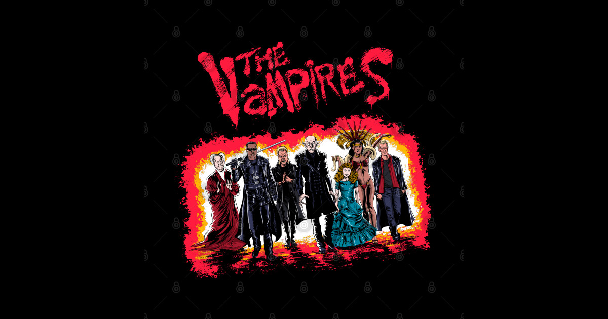 The Vampires - Vampires - Posters and Art Prints | TeePublic