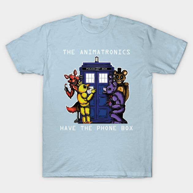 The Animatronics Have the Phone Box 2 - Fivenightsatfreddys - T-Shirt ...