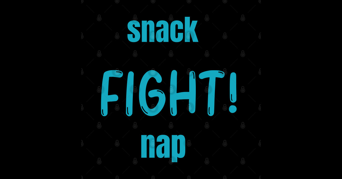 Snack VS Nap. Fight! - Nap - Posters and Art Prints | TeePublic