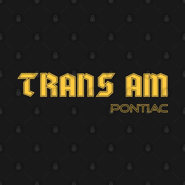 Trans Am by Pontiac Logo - GOLD - Trans Am Clothing - T-Shirt | TeePublic