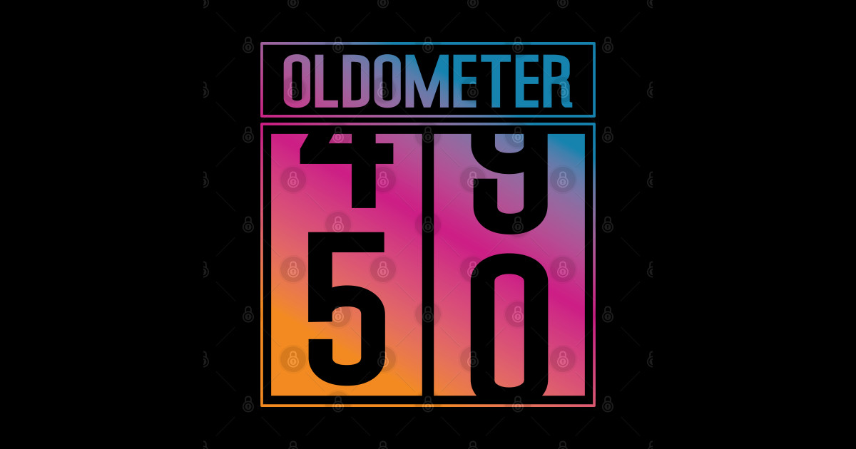 Oldometer 50th Birthday - 50th Birthday - T-Shirt | TeePublic