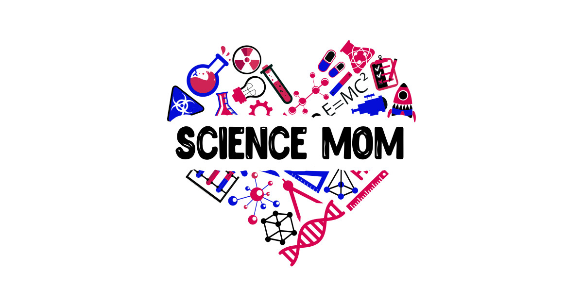 Science Mom Gift - Science - Posters and Art Prints | TeePublic