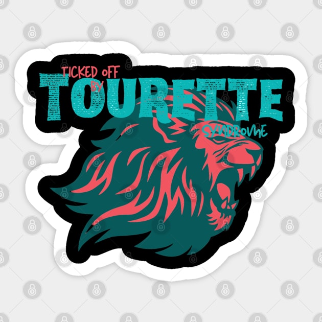 Ticked Off By Tourette Syndrome - Tourettes Syndrome Warrior - Sticker ...