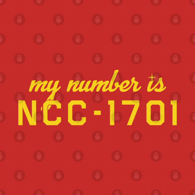 My Number is NCC-1701 - Star Trek - T-Shirt | TeePublic