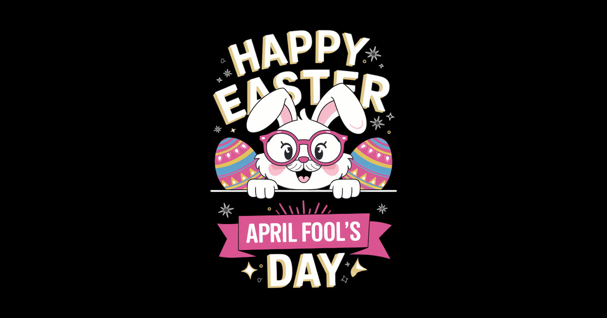 Happy Easter April Fool's Day - Happy Easter April Fools Day - Sticker ...