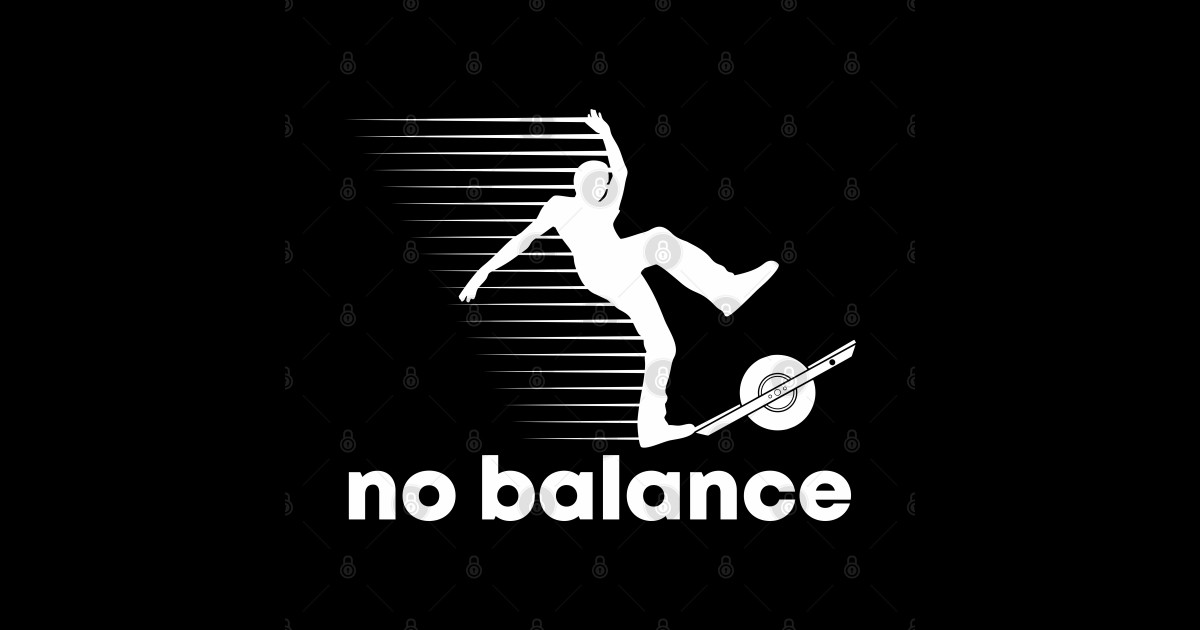 No Balance - Funny Onewheel - Onewheel - Sticker | TeePublic