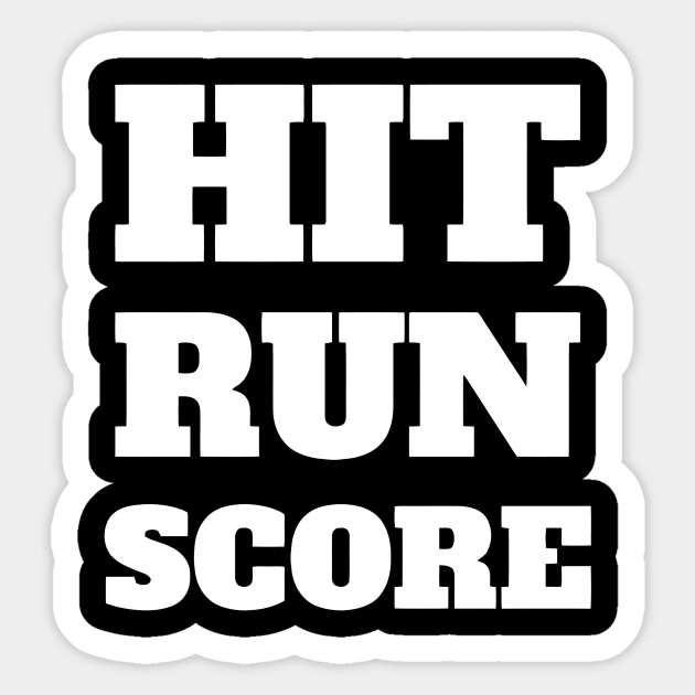 Hit Run Score - Hit Run Score - Sticker | TeePublic