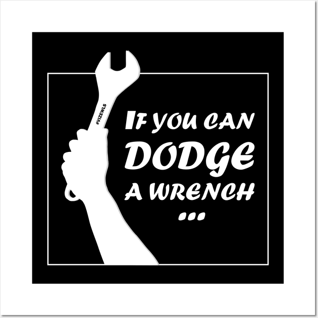 If You Can Dodge A Wrench | Dodge Ball | Movie Quotes | Gag Gifts ...