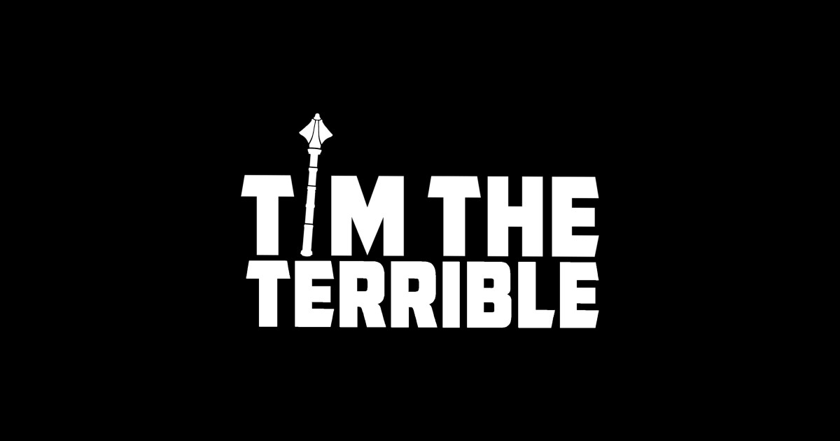 Tim The Terrible - All White - Lower Lords - Sticker | TeePublic