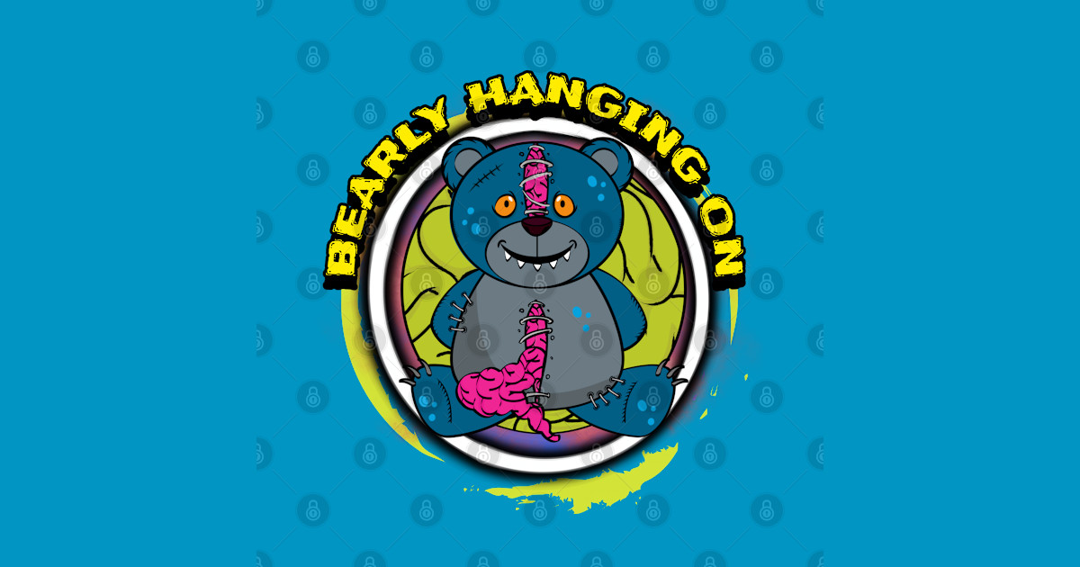 Bearly Hanging On - Horror - T-Shirt | TeePublic