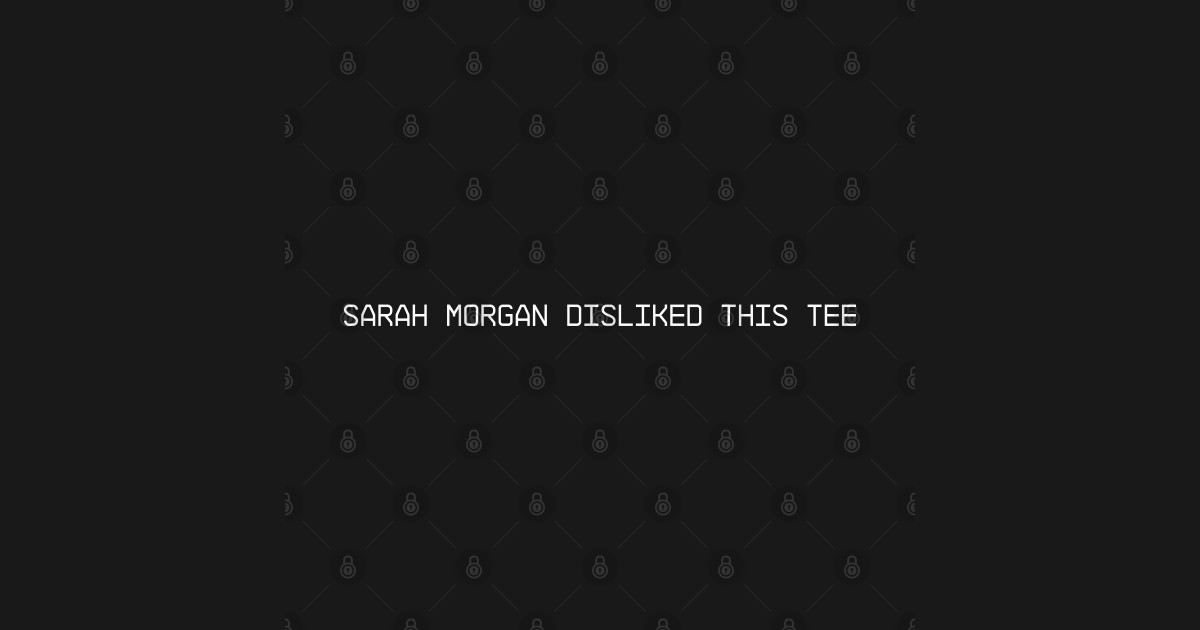Sarah Morgan Disliked This Tee - Starfield - T-Shirt | TeePublic