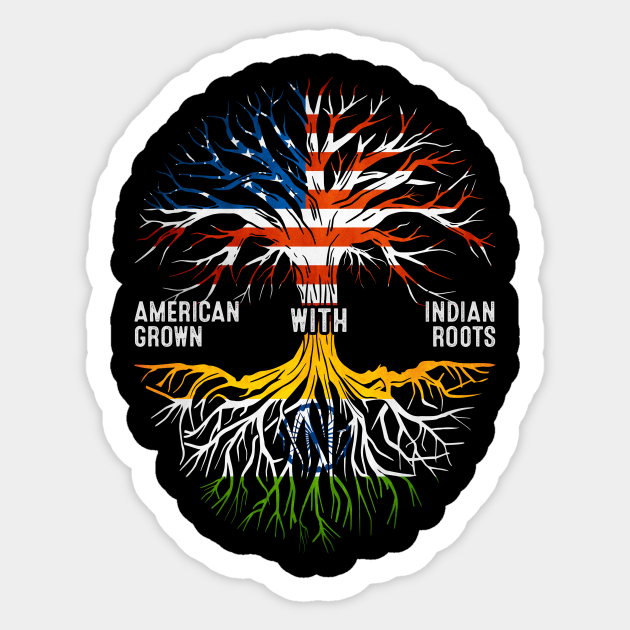 American Grown With indian Roots Tree india Flag - American Grown With ...