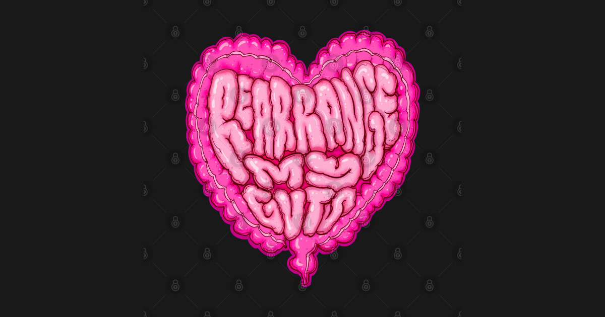 Rearrange My Guts - Valentines Day - T-Shirt | TeePublic