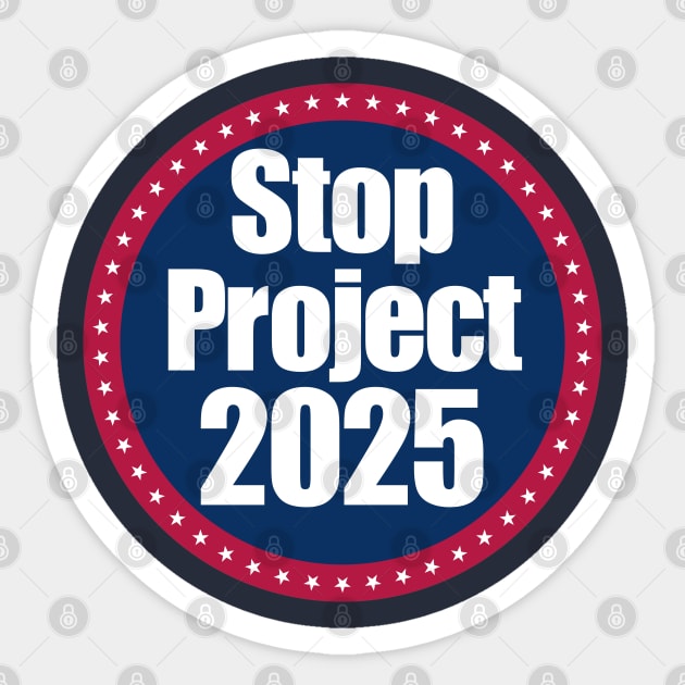 Stop Project 2025 - Stop Project 2025 - Sticker | TeePublic