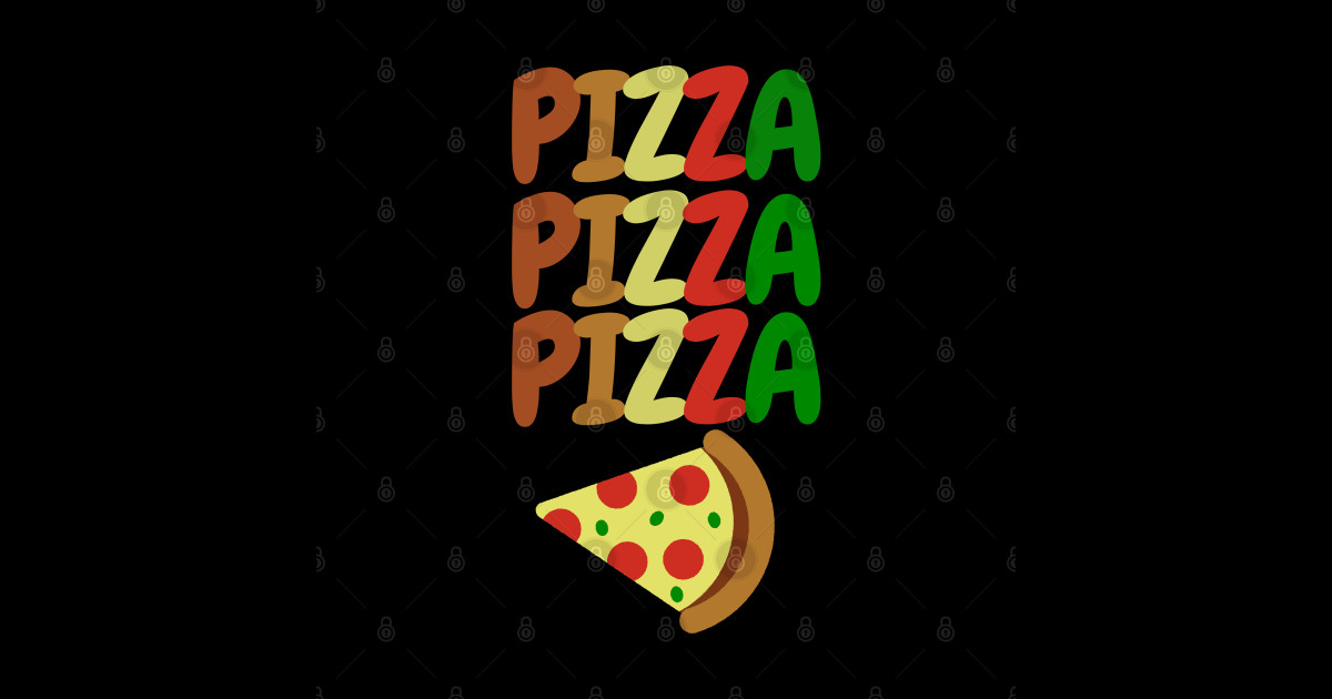 Pizza!!! - Pizza Addict - Posters and Art Prints | TeePublic
