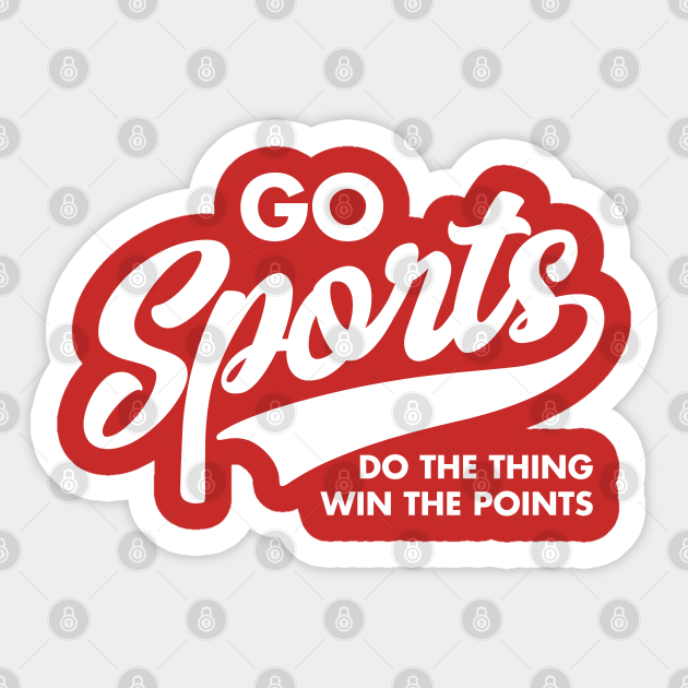 Go Sports Do The Thing Win the Points Athletic Script - Go Sports ...