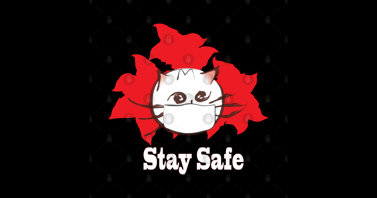 Stay Safe cute cat - Stay Safe Stay Home - Sticker | TeePublic