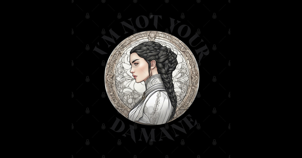 not your damane - the wheel of time - Not Your Damane - Posters and Art ...