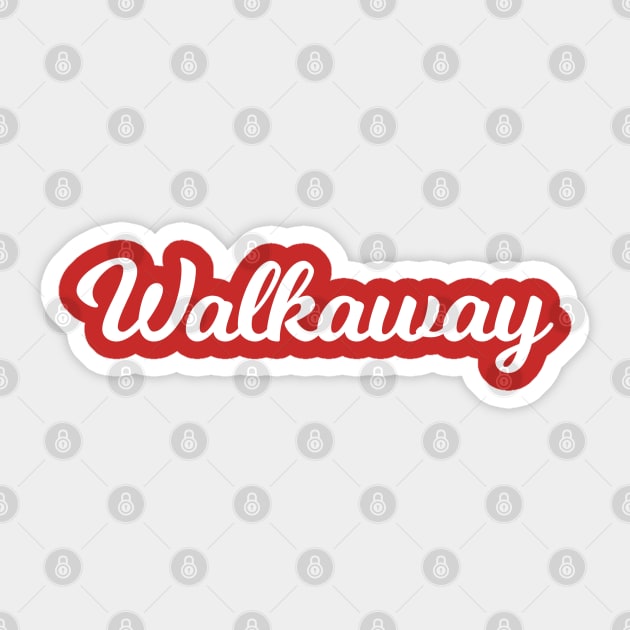 #Walkaway - Walkaway - Sticker | TeePublic