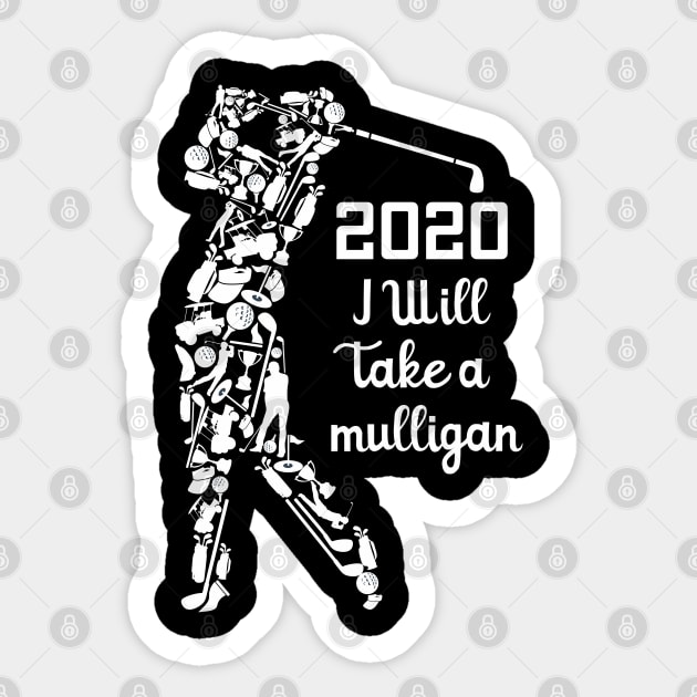 2020 I'll take a mulligan - Golf Humor - Sticker | TeePublic