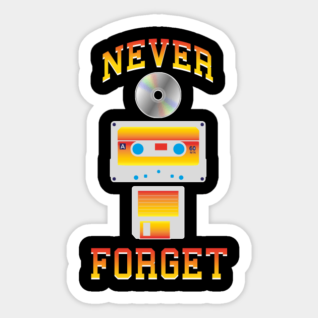 Never Forget - Old School Tech - Geek - Sticker | TeePublic