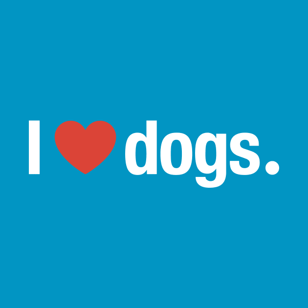 I heart dogs. - Dogs - T-Shirt | TeePublic