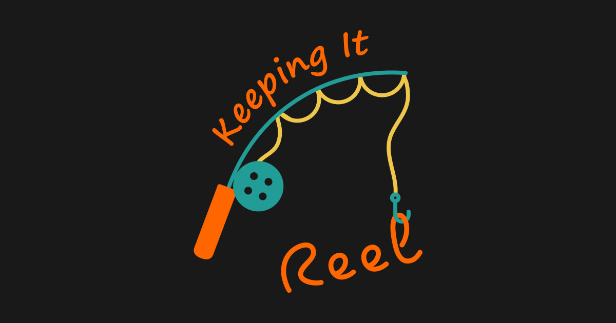 Keeping It Reel - Keeping It Reel - T-Shirt | TeePublic