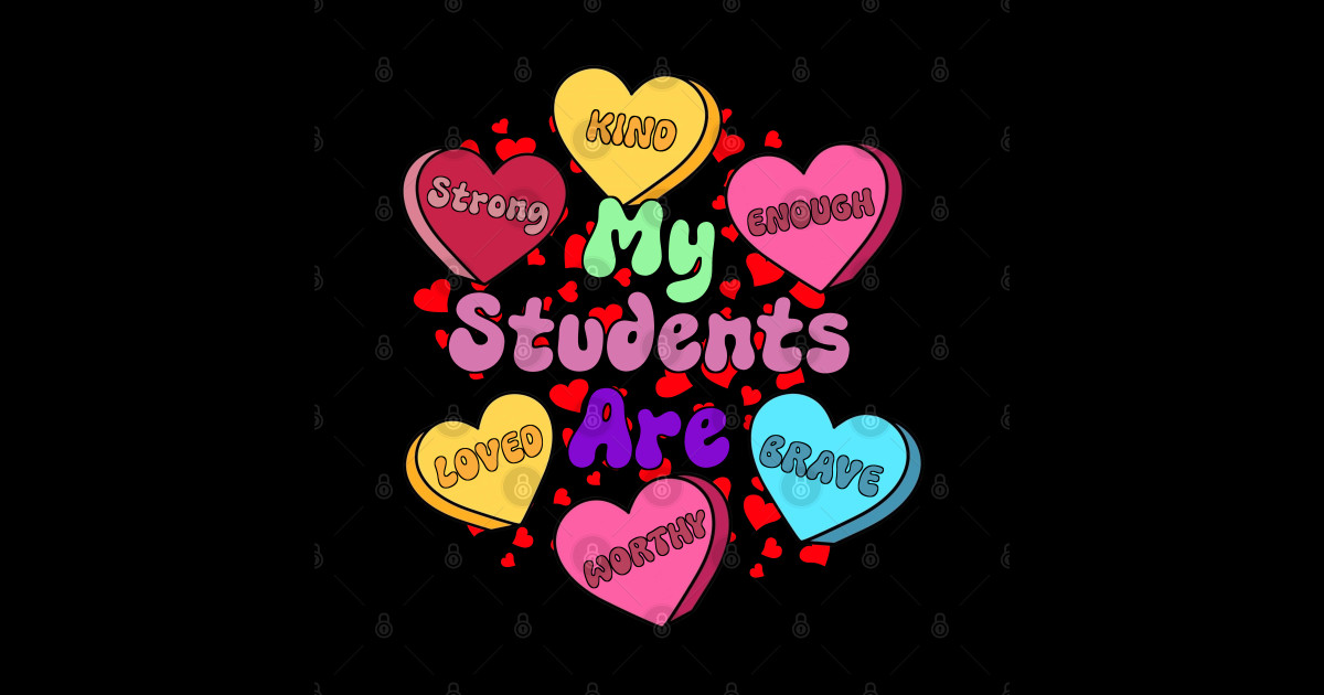 My Students Are Teacher Valentines Day Candy Positive Hearts - Students ...