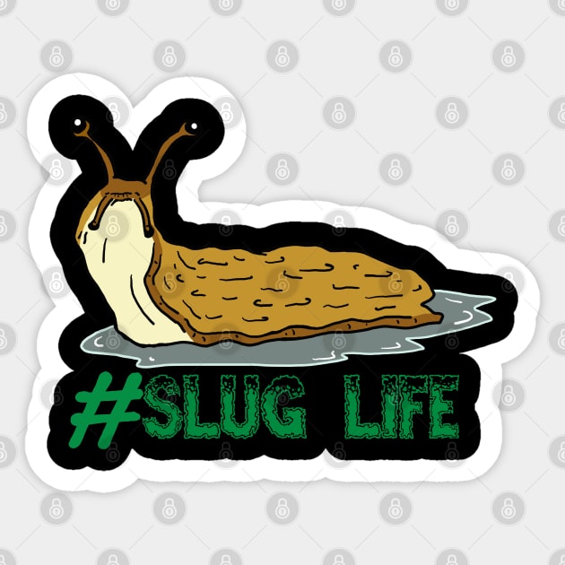 # Slug Life - Slug - Sticker | TeePublic