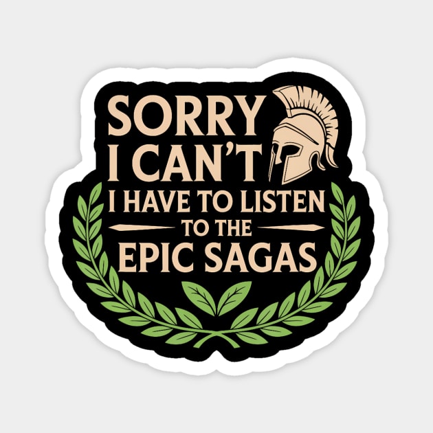 Epic Musical Epic Sagas And Epic The Musical - Musical Theatre Lovers - Magnet | TeePublic