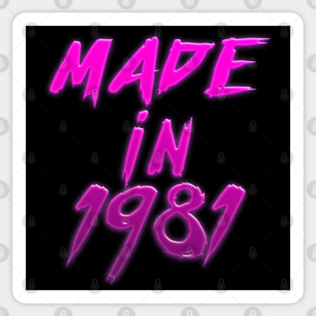 Made In 1981 //// Retro Birthday Design - Made In 1981 - Sticker ...