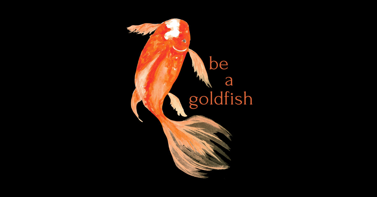 be a goldfish - Ted Lasso - Sticker | TeePublic