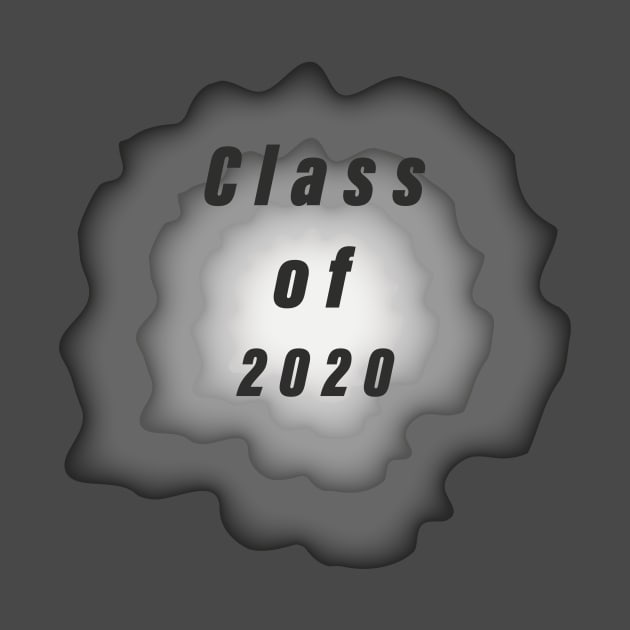 Class of 2020 - Class Of 2020 - T-Shirt | TeePublic
