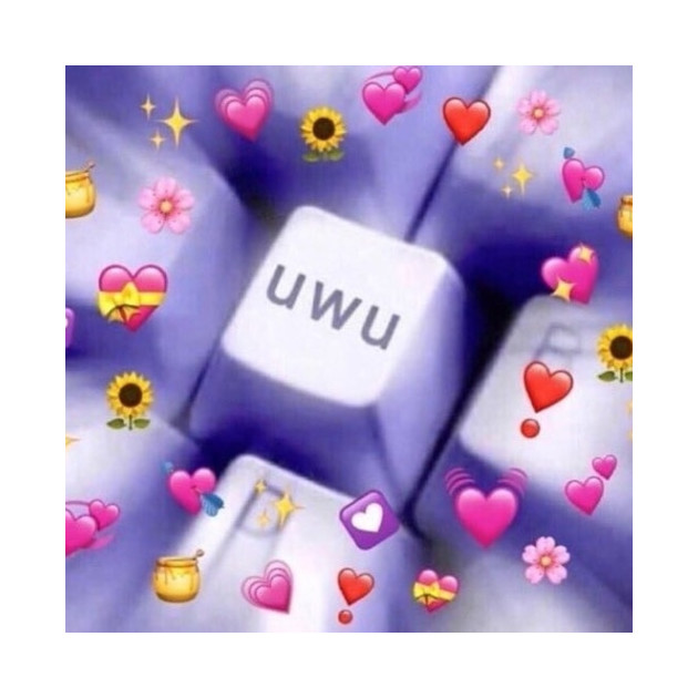 you make me uwu so hard - Wholesome Meme - T-Shirt | TeePublic