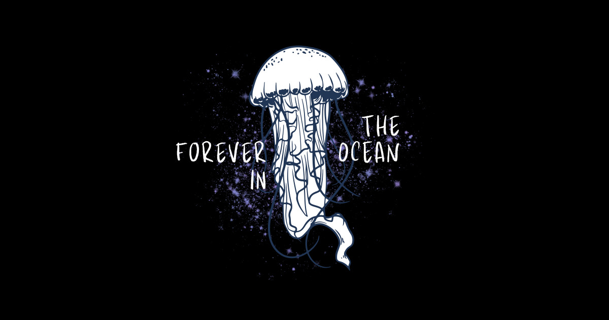jellyfish forever in the ocean - Jellyfish - Posters and Art Prints ...